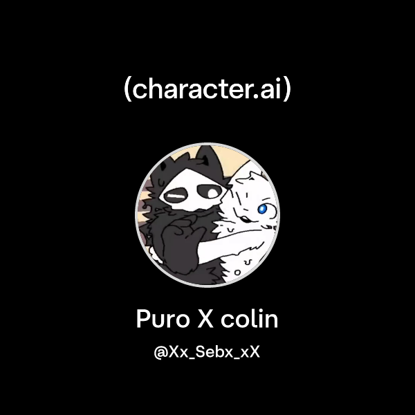Chat with Puro X colin | character.ai | AI Chat, Reimagined–Your Words ...