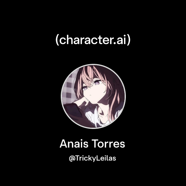 Chat with Anais Torres | character.ai | AI Chat, Reimagined–Your Words ...