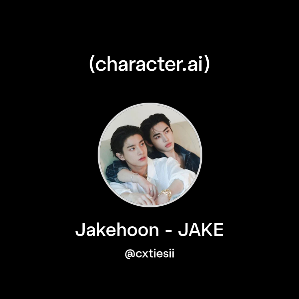 Chat with Jakehoon - JAKE | character.ai | AI Chat, Reimagined–Your Words. Your World.