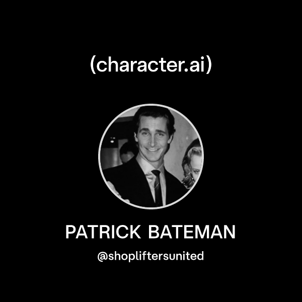 Chat with PATRICK BATEMAN | character.ai | AI Chat, Reimagined–Your Words. Your World.
