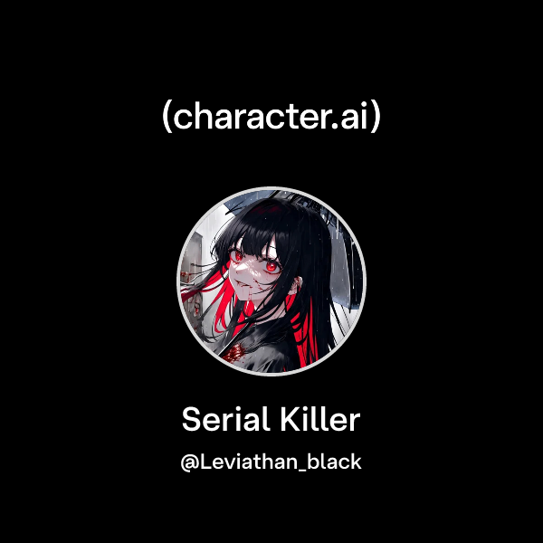 Chat with Serial Killer | character.ai | AI Chat, Reimagined–Your Words ...