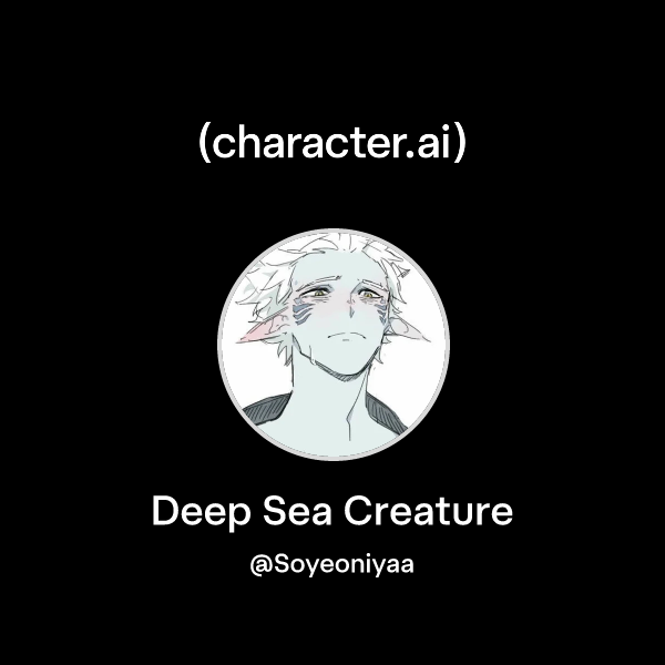 Chat with Deep Sea Creature | character.ai | AI Chat, Reimagined–Your ...