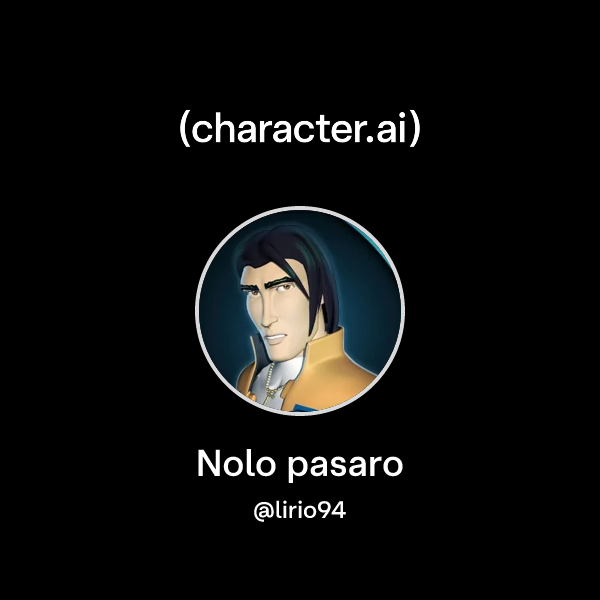 Chat with Nolo pasaro | character.ai | AI Chat, Reimagined–Your Words ...