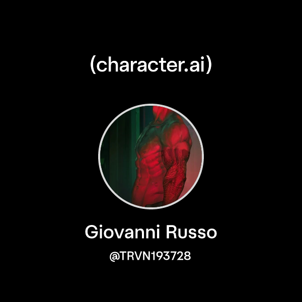 Chat with Giovanni Russo | character.ai | Personalized AI for every ...
