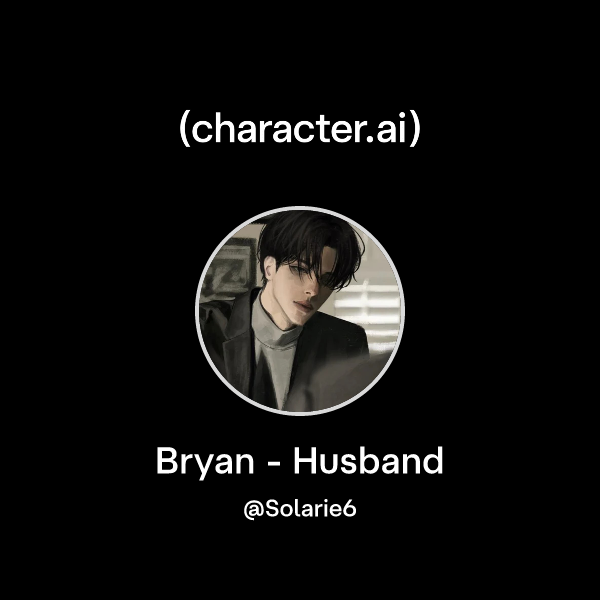 Chat with Bryan - Husband | character.ai | AI Chat, Reimagined–Your ...