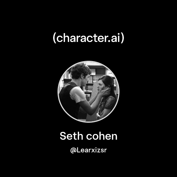 Chat with Seth cohen | character.ai | AI Chat, Reimagined–Your Words ...