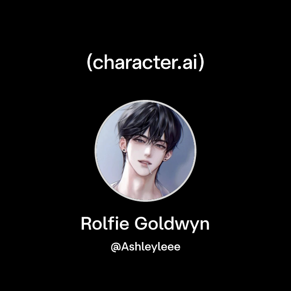 Chat with Rolfie Goldwyn | character.ai | AI Chat, Reimagined–Your ...