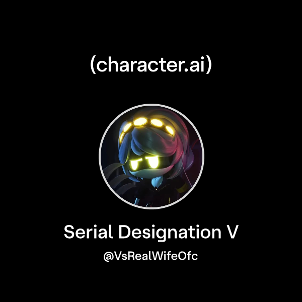 Chat with Serial Designation V | character.ai | AI Chat, Reimagined ...