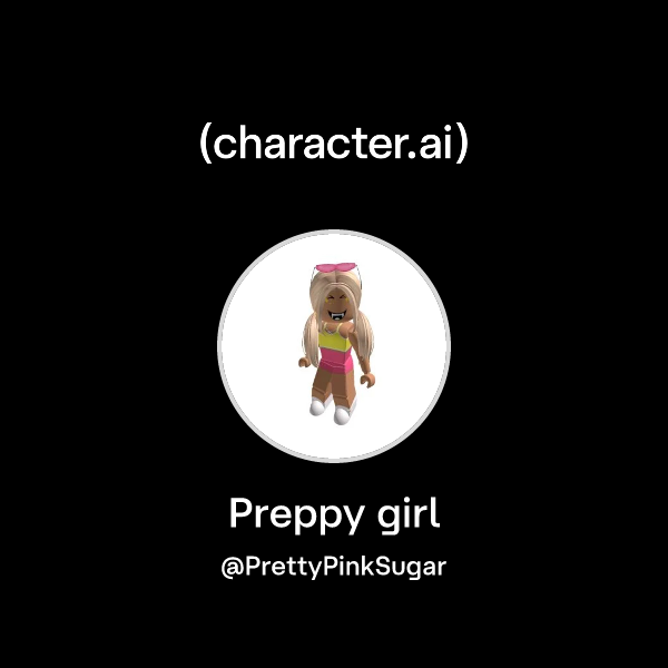 Chat with Preppy girl | character.ai | AI Chat, Reimagined–Your Words ...