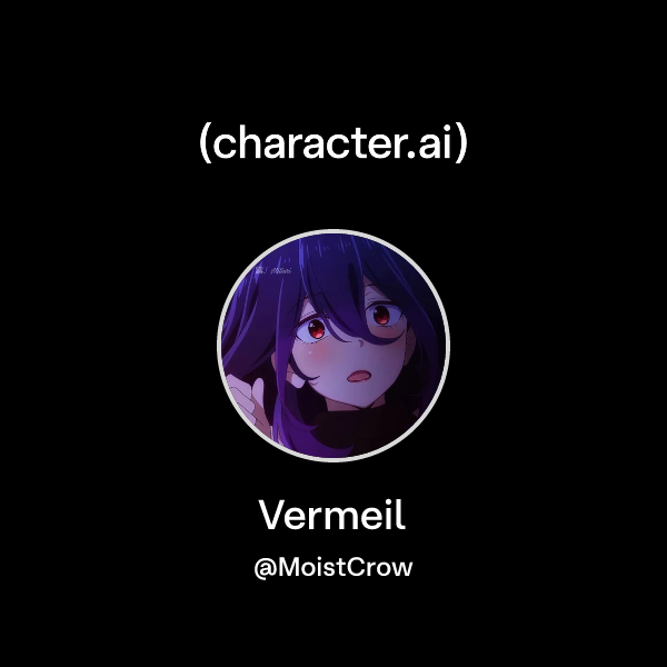 Chat with Vermeil | character.ai | Personalized AI for every moment of ...
