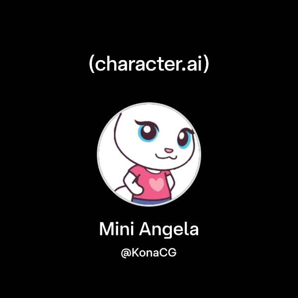 Chat with Mini Angela | character.ai | AI Chat, Reimagined–Your Words ...