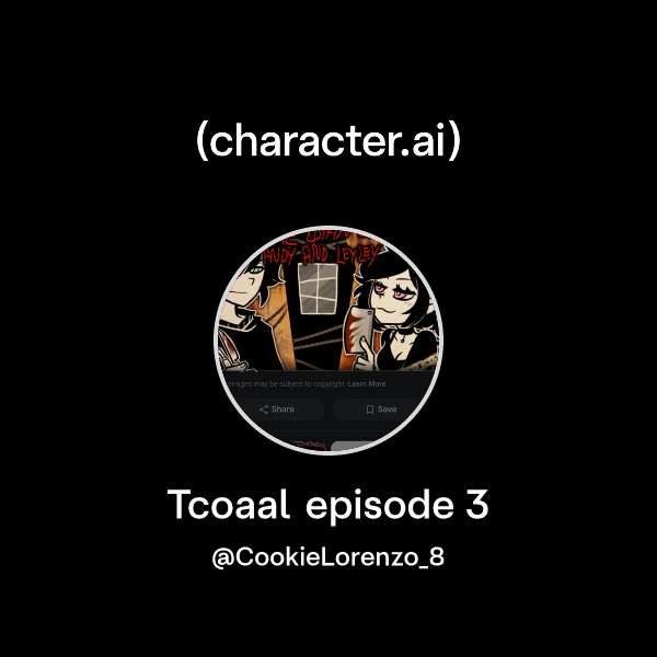 Chat with Tcoaal episode 3 | character.ai | AI Chat, Reimagined–Your ...
