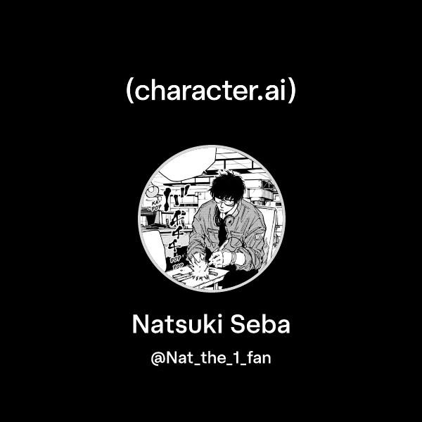 Chat with Natsuki Seba | character.ai | AI Chat, Reimagined–Your Words ...