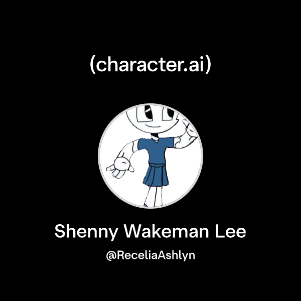 Chat with Shenny Wakeman Lee | character.ai | AI Chat, Reimagined–Your ...