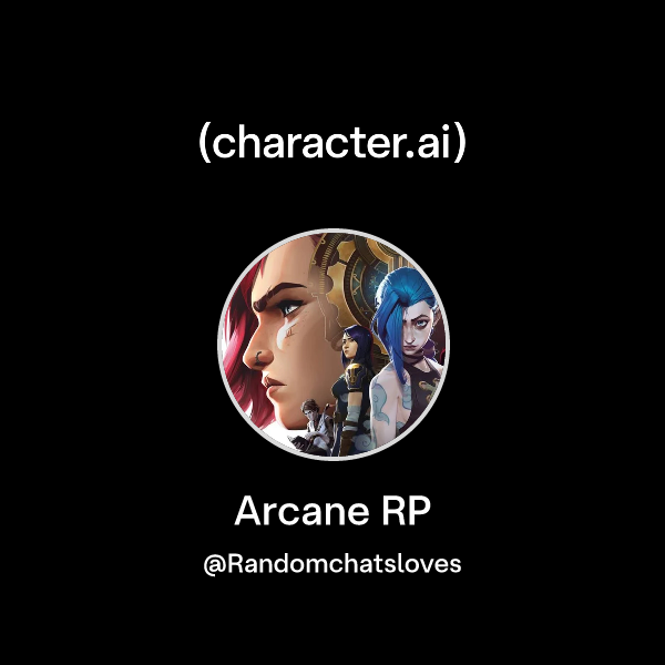 Chat with Arcane RP | character.ai | AI Chat, Reimagined–Your Words. Your World.