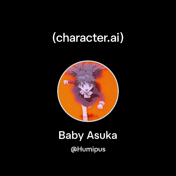 Chat with Baby Asuka | character.ai | AI Chat, Reimagined–Your Words ...