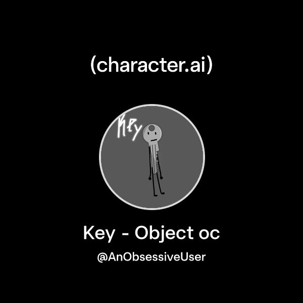 Chat with Key - Object oc | character.ai | AI Chat, Reimagined–Your ...