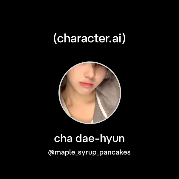 Chat with cha dae-hyun | character.ai | AI Chat, Reimagined–Your Words ...