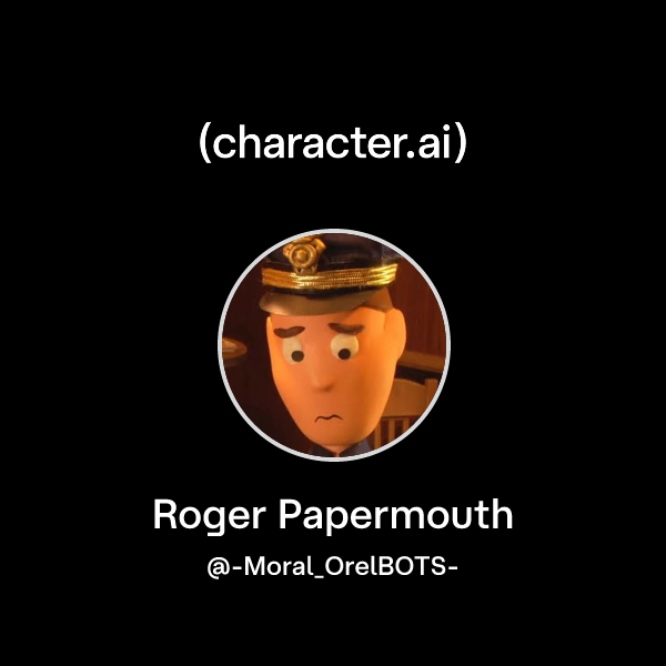 Chat with Roger Papermouth | character.ai | AI Chat, Reimagined–Your ...
