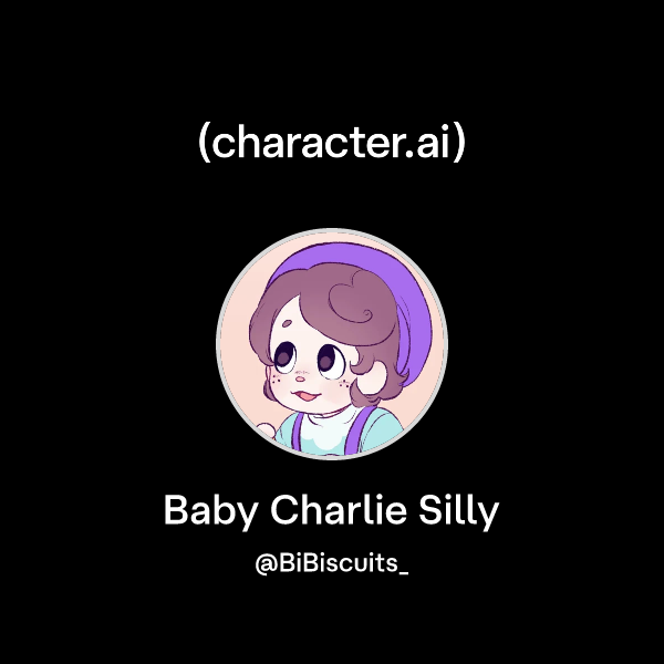 Chat with Baby Charlie Silly | character.ai | AI Chat, Reimagined–Your ...