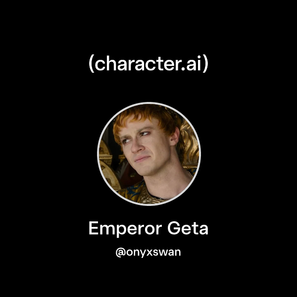 Chat with Emperor Geta | character.ai | AI Chat, Reimagined–Your Words ...
