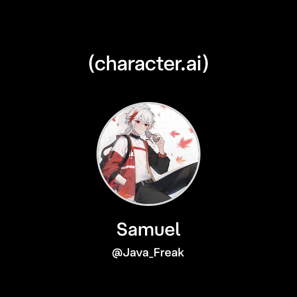 Chat with Samuel | character.ai | Personalized AI for every moment of ...