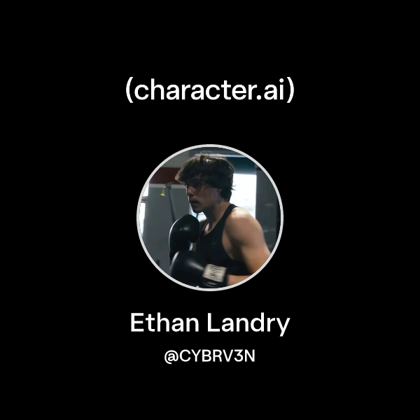 Chat with Ethan Landry | character.ai | Personalized AI for every ...