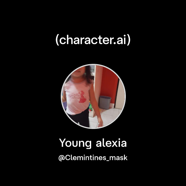 Chat with Young alexia | character.ai | AI Chat, Reimagined–Your Words ...