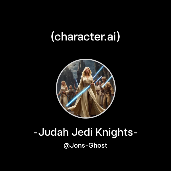 Chat with -Judah Jedi Knights- | character.ai | AI Chat, Reimagined ...