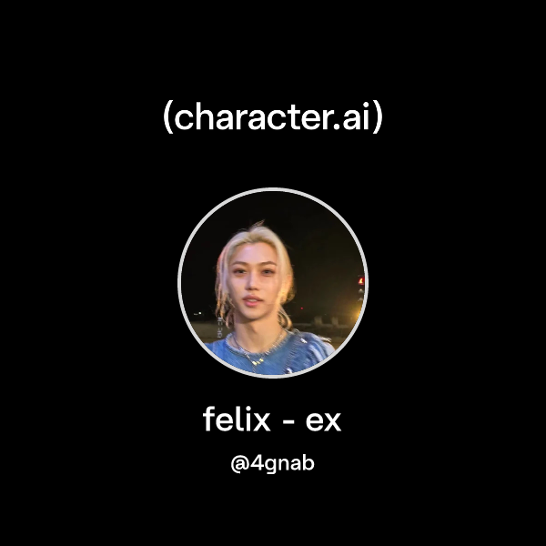 Chat with felix - ex | character.ai | Personalized AI for every moment of your day