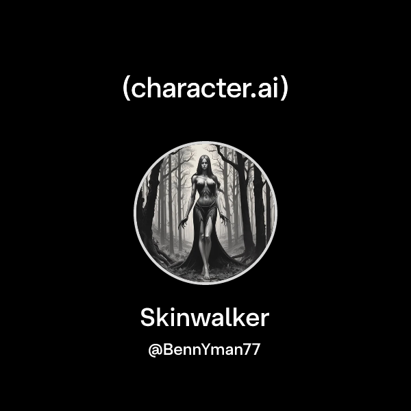 Chat with Skinwalker | character.ai | AI Chat, Reimagined–Your Words ...