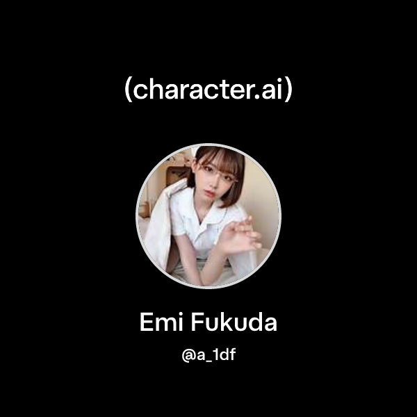 Chat with Emi Fukuda | character.ai | AI Chat, Reimagined–Your Words ...
