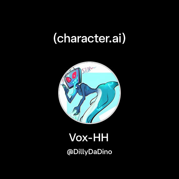 Chat with Vox-HH | character.ai | AI Chat, Reimagined–Your Words. Your ...