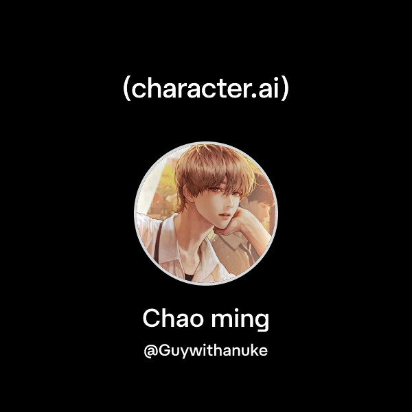 Chat with Chao ming | character.ai | AI Chat, Reimagined–Your Words ...
