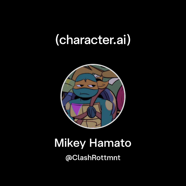 Chat with Mikey Hamato | character.ai | AI Chat, Reimagined–Your Words ...