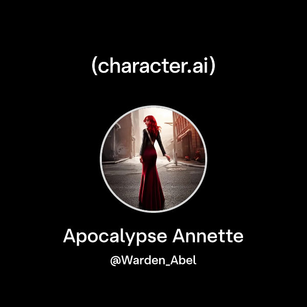 Chat with Apocalypse Annette | character.ai | Personalized AI for every ...