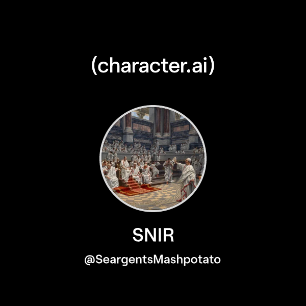 Chat with SNIR | character.ai | AI Chat, Reimagined–Your Words. Your World.