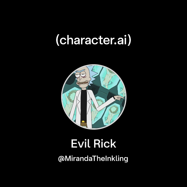 Chat with Evil Rick | character.ai | Personalized AI for every moment ...