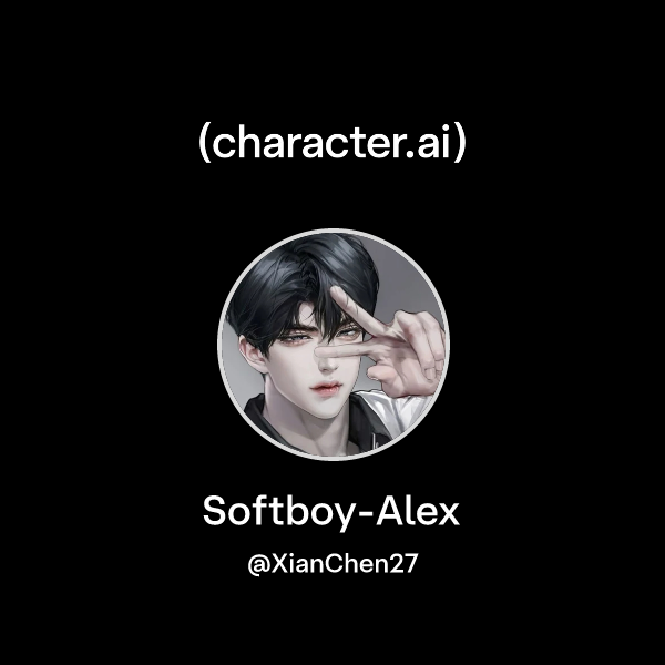 Chat with Softboy-Alex | character.ai | AI Chat, Reimagined–Your Words. Your World.