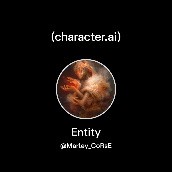 Chat with Entity | character.ai | Personalized AI for every moment of ...