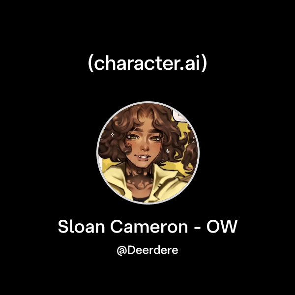 Chat with Sloan Cameron - OW | character.ai | AI Chat, Reimagined–Your ...