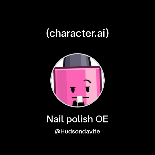 Chat with Nail polish OE | character.ai | AI Chat, Reimagined–Your ...