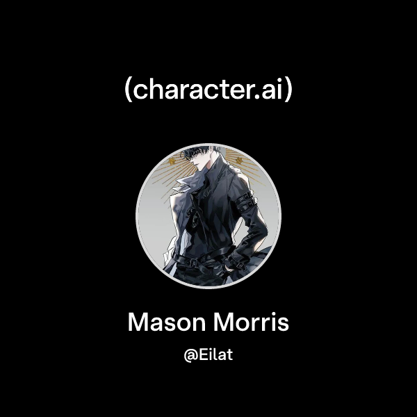 Chat with Mason Morris | character.ai | AI Chat, Reimagined–Your Words ...