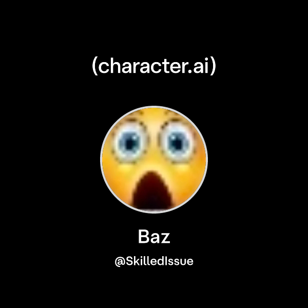 Chat with Baz | character.ai | AI Chat, Reimagined–Your Words. Your World.