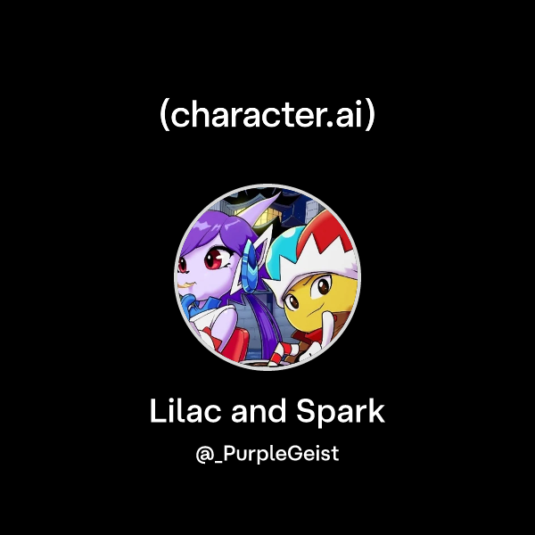 Chat with Lilac and Spark | character.ai | AI Chat, Reimagined–Your ...