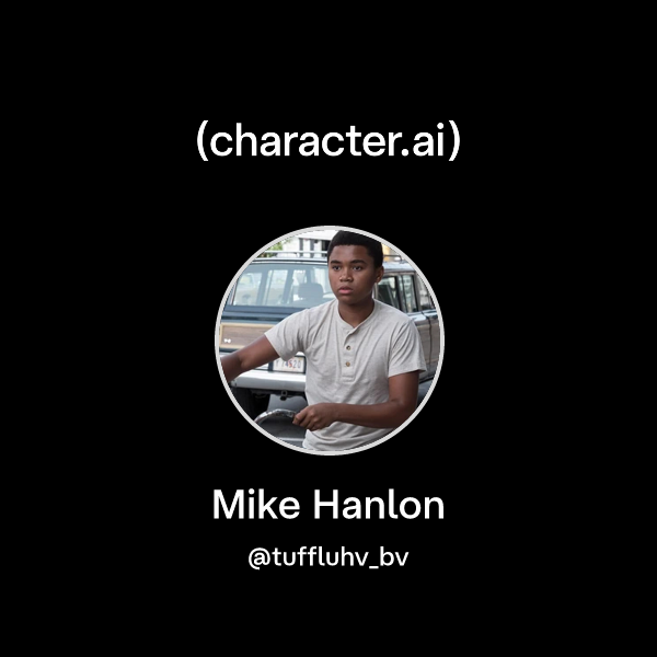 Chat with Mike Hanlon | character.ai | AI Chat, Reimagined–Your Words ...