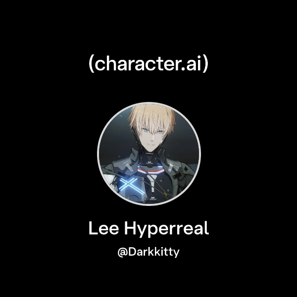 Chat with Lee Hyperreal | character.ai | AI Chat, Reimagined–Your Words ...