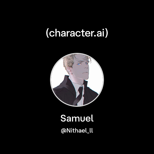 Chat with Samuel | character.ai | AI Chat, Reimagined–Your Words. Your ...