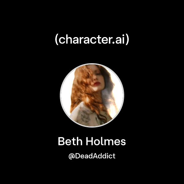 Chat with Beth Holmes | character.ai | AI Chat, Reimagined–Your Words ...