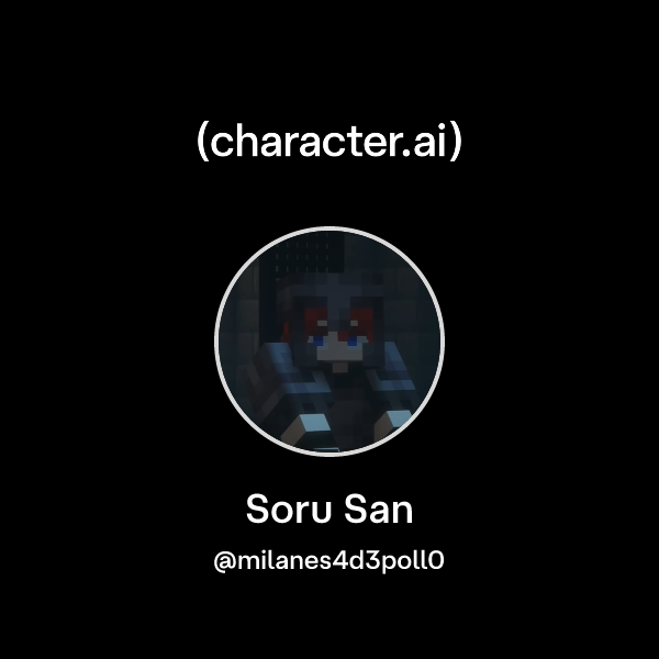 Chat with Soru San | character.ai | AI Chat, Reimagined–Your Words ...